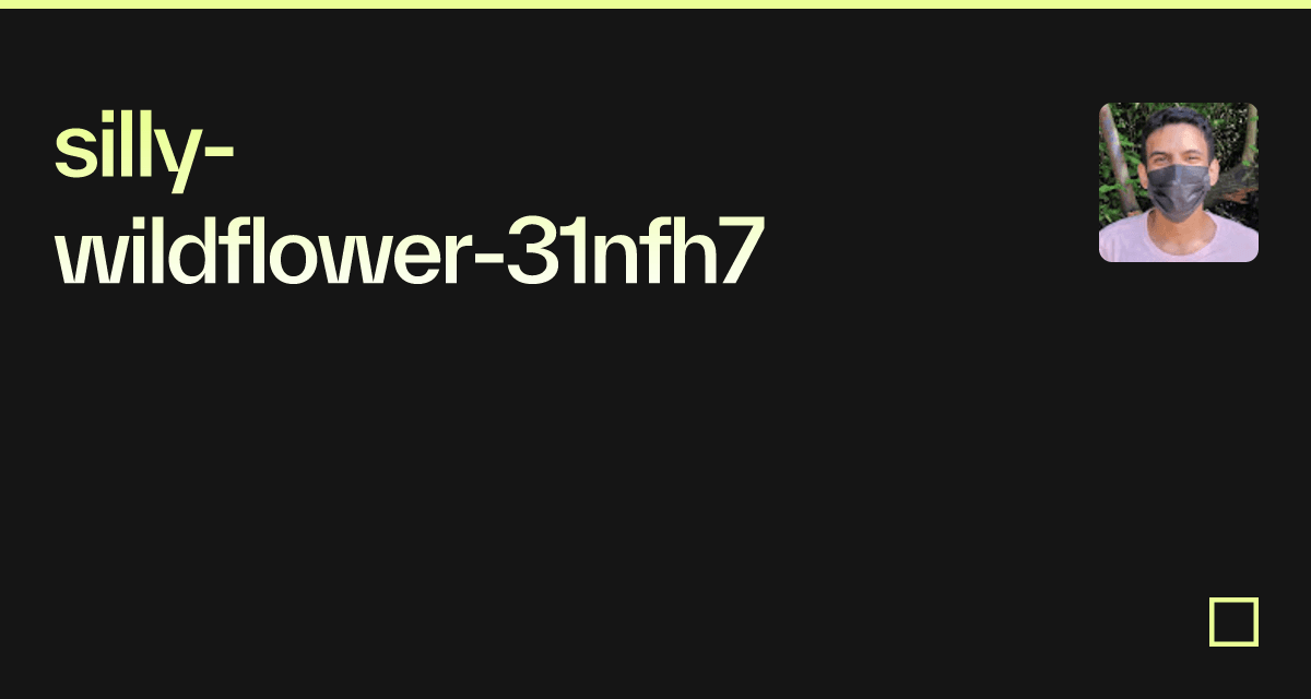 silly-wildflower-31nfh7 - Codesandbox