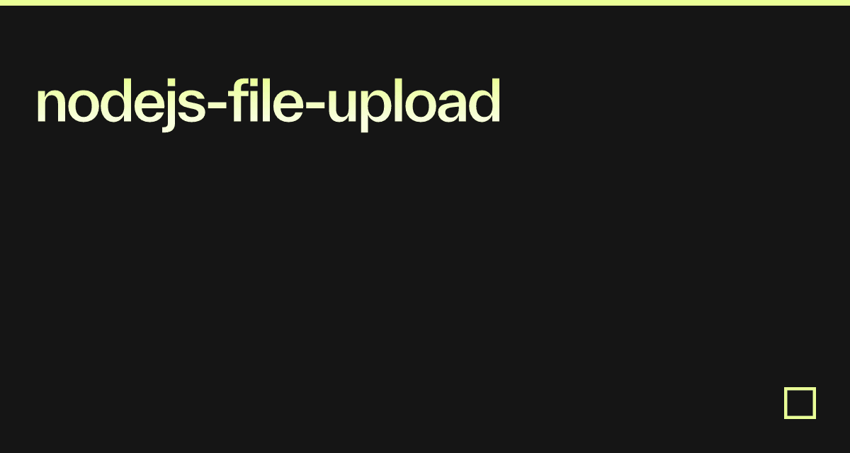 nodejs-file-upload - Codesandbox