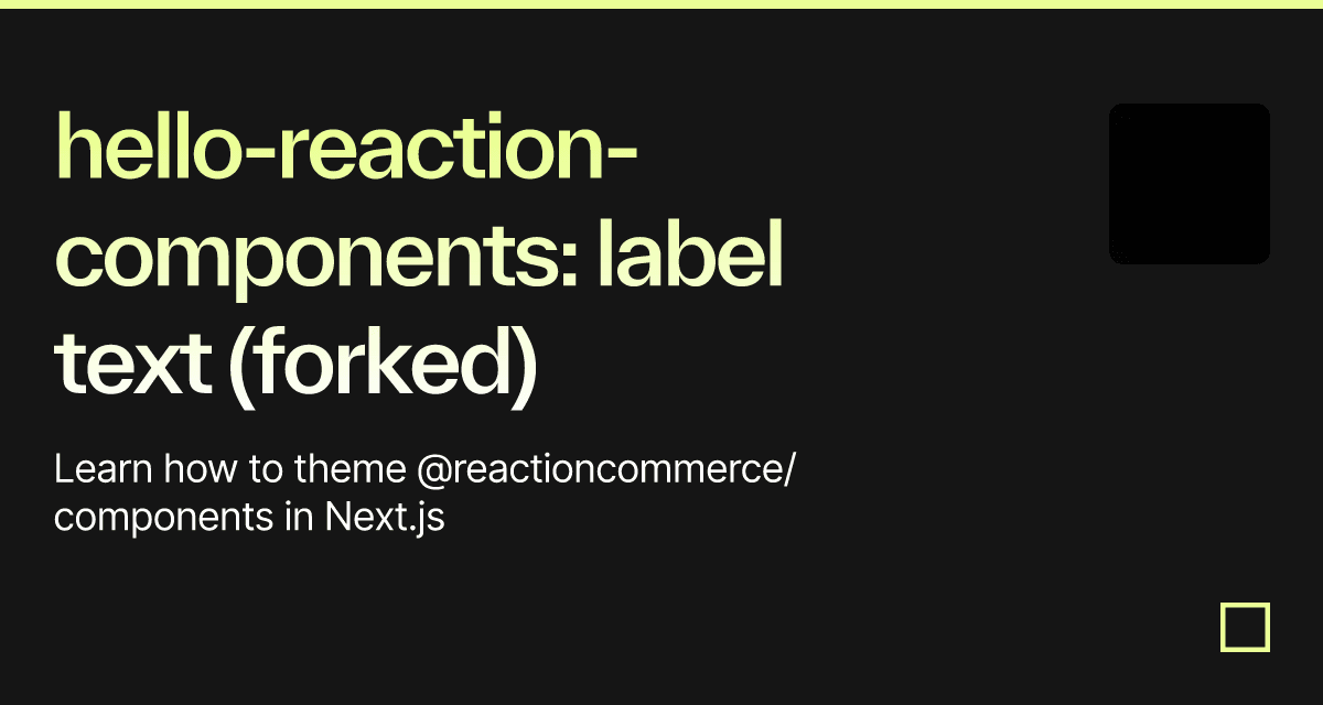 hello-reaction-components: label text (forked) - Codesandbox