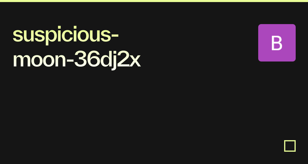 suspicious-moon-36dj2x - Codesandbox