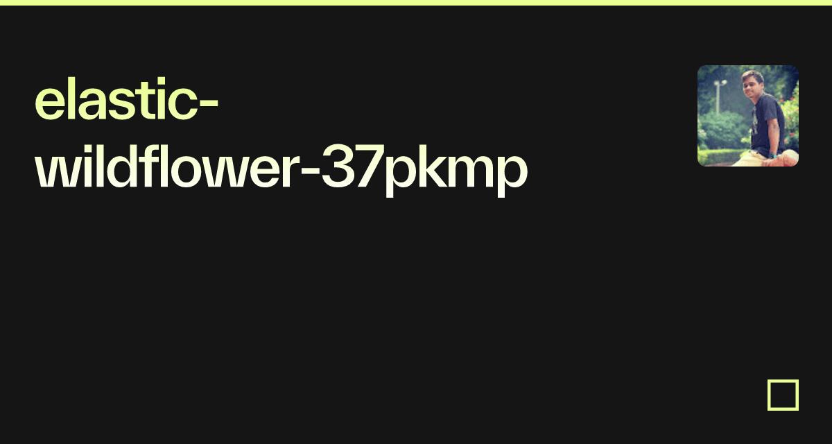 elastic-wildflower-37pkmp - Codesandbox