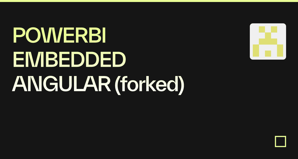 POWERBI EMBEDDED ANGULAR (forked) - Codesandbox