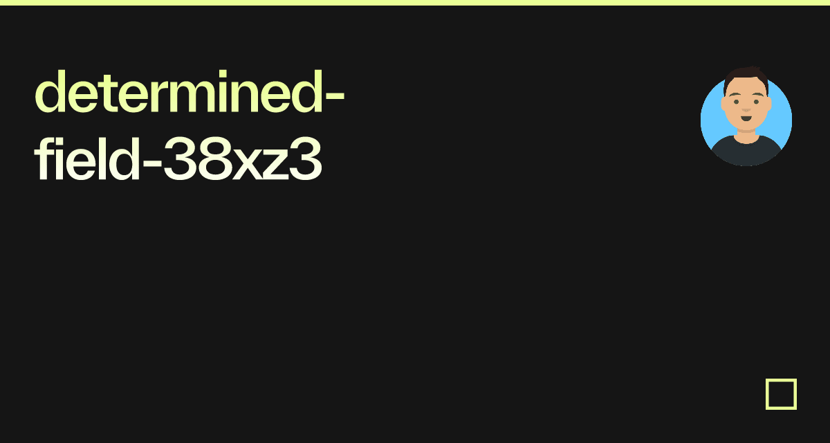 determined-field-38xz3 - Codesandbox