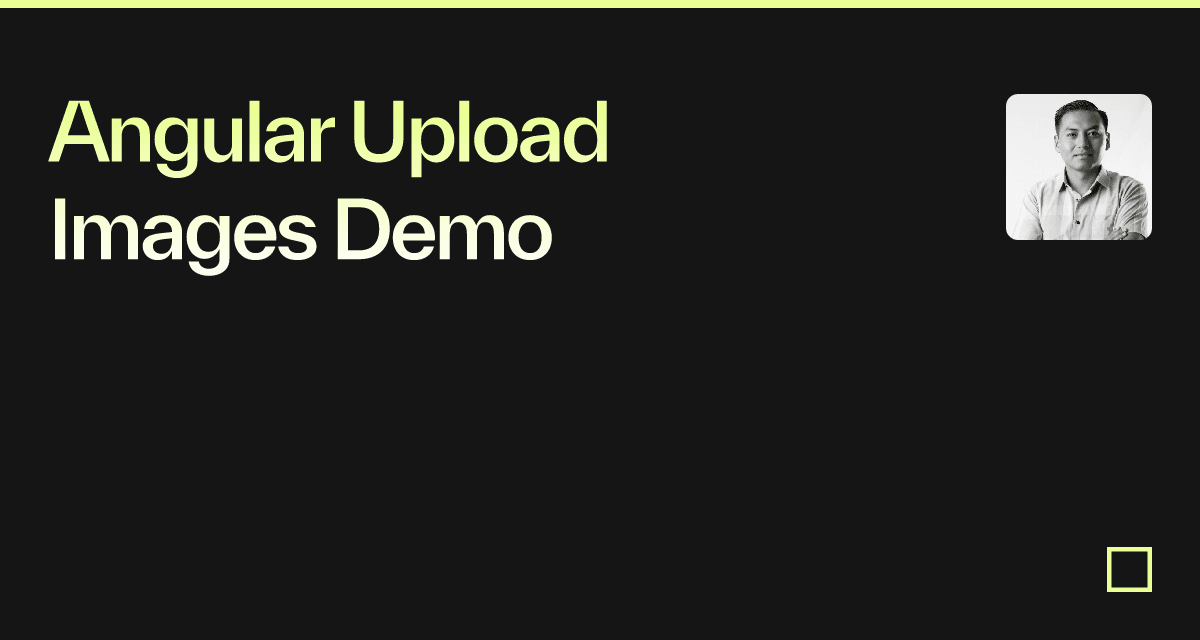 Angular Upload Images Demo - Codesandbox