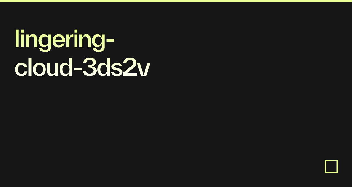 lingering-cloud-3ds2v - Codesandbox