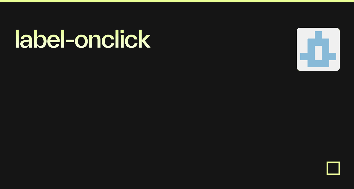 label-onclick - Codesandbox
