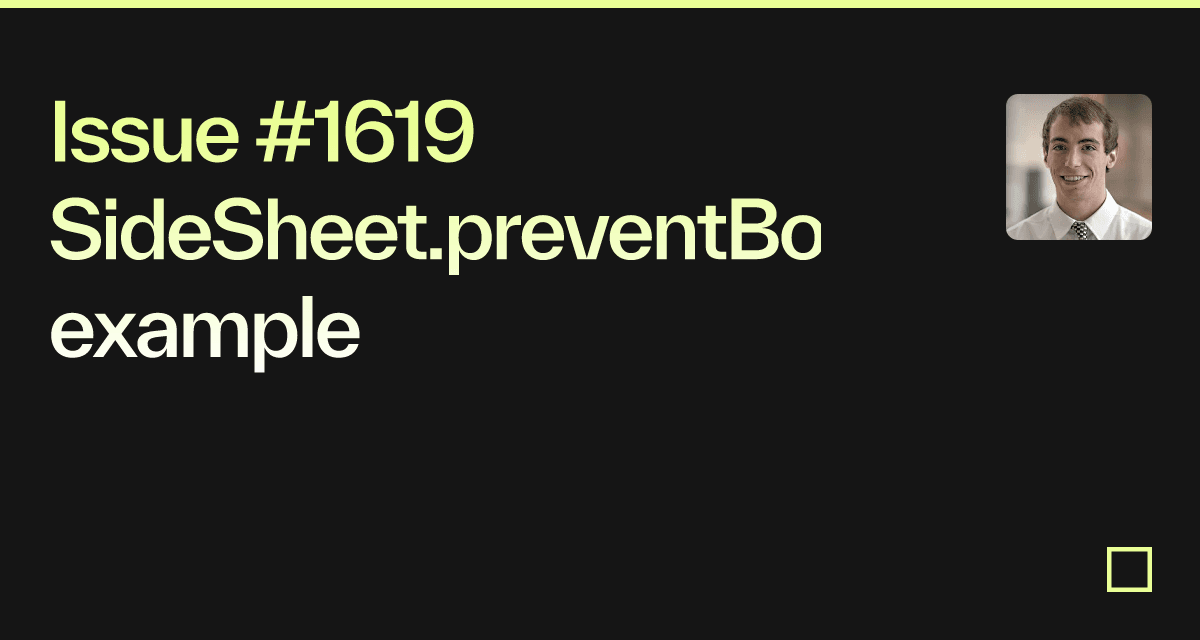 Issue #1619 SideSheet.preventBodyScrolling example - Codesandbox