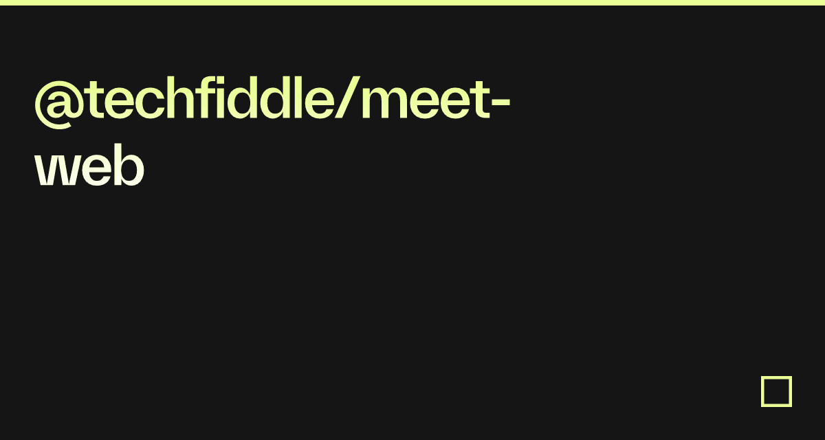 @techfiddle/meet-web - Codesandbox
