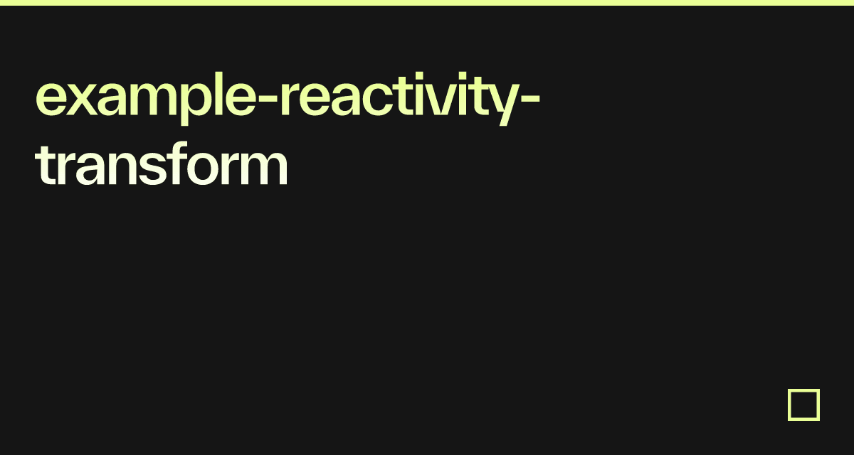 Example Reactivity Transform Codesandbox