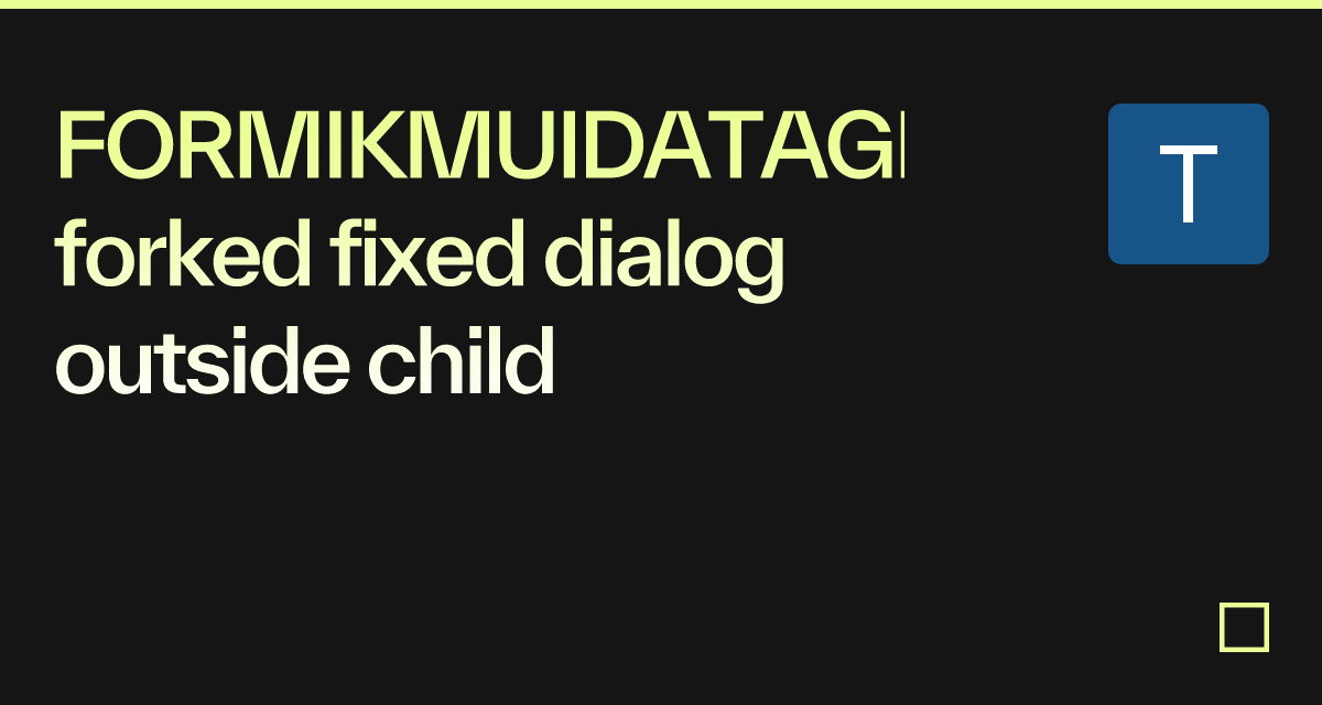 FORMIKMUIDATAGRID forked fixed dialog outside child - Codesandbox