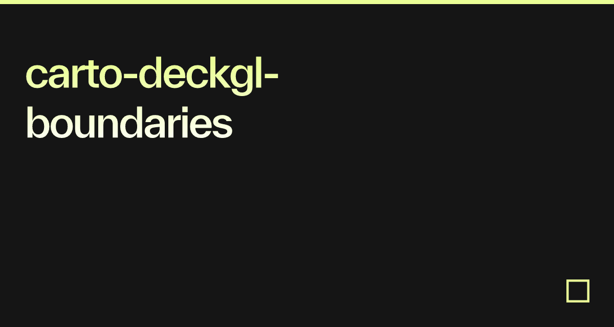 carto-deckgl-boundaries - Codesandbox