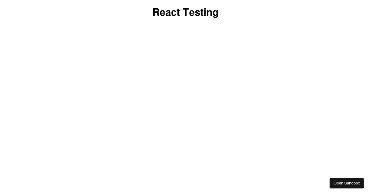 React Testing Playground (forked) - Codesandbox