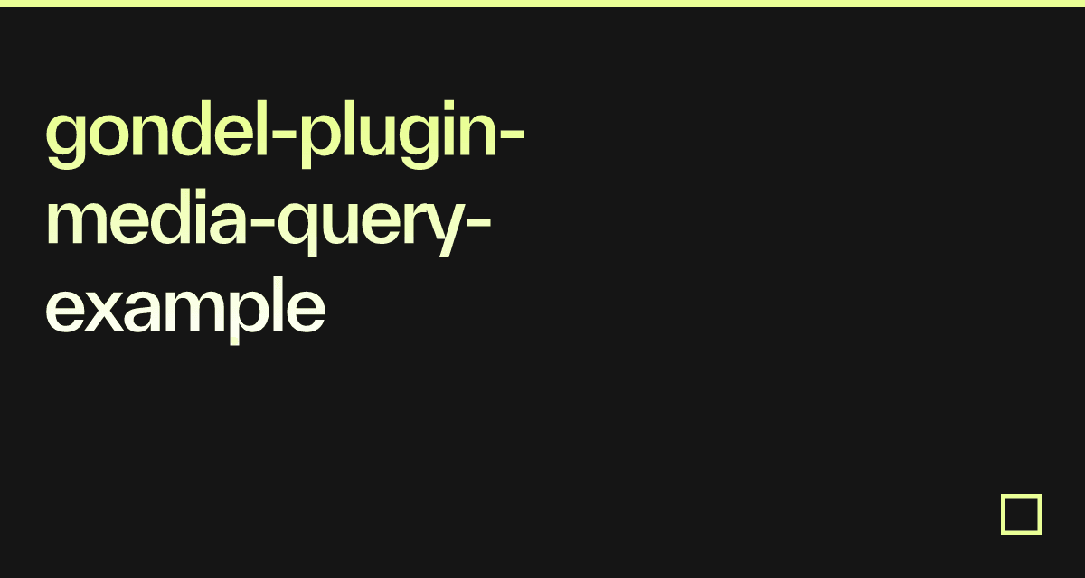 gondel-plugin-media-query-example - Codesandbox
