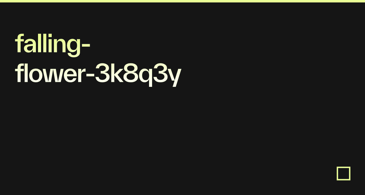 falling-flower-3k8q3y - Codesandbox