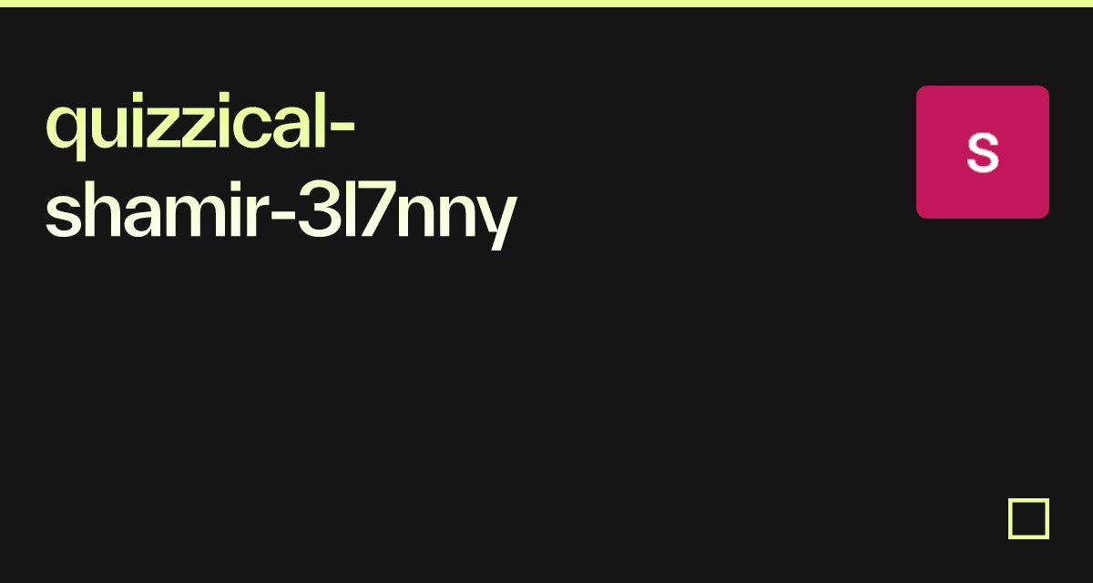 quizzical-shamir-3l7nny - Codesandbox