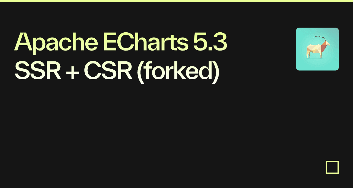 Apache ECharts 5.3 SSR + CSR (forked) - Codesandbox