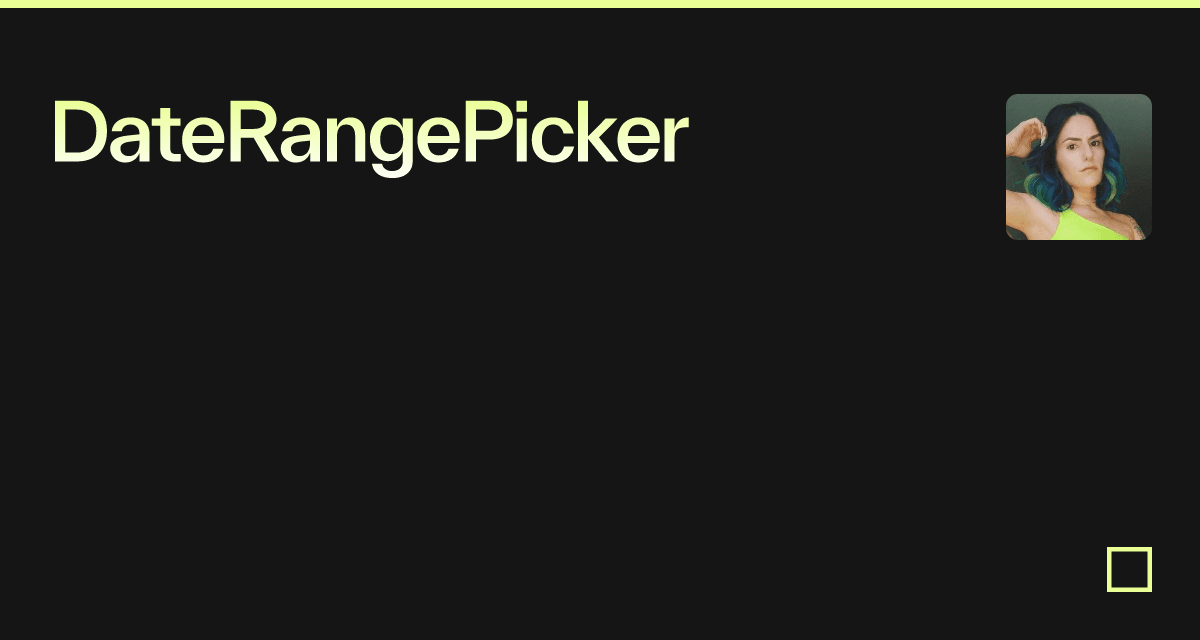 DateRangePicker - Codesandbox
