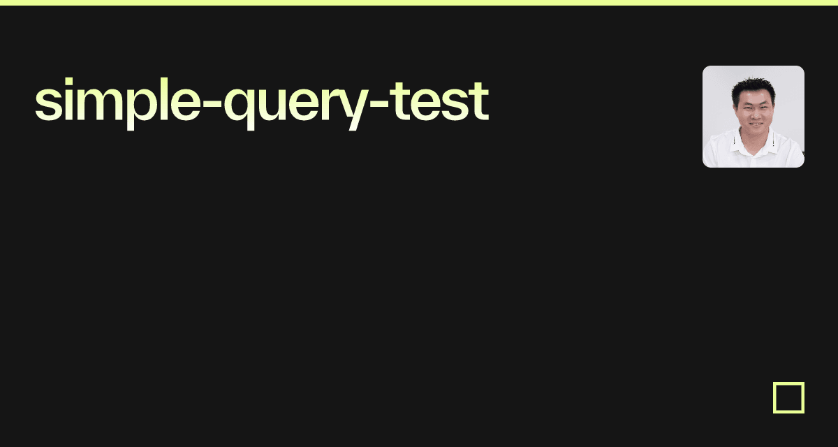 Simple Query Test Codesandbox
