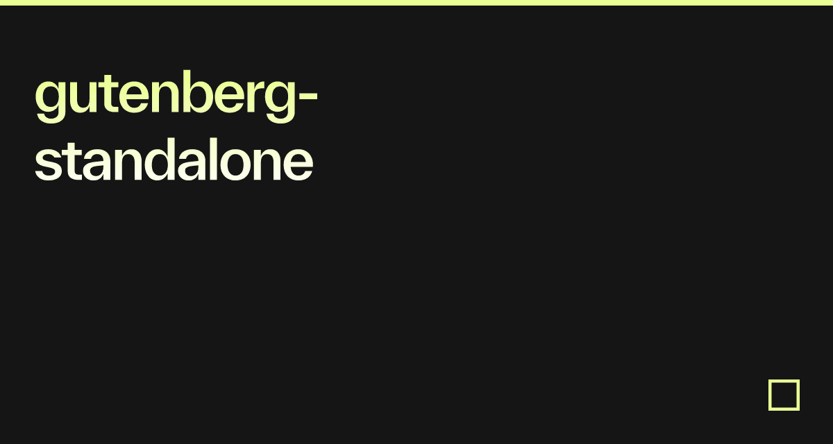 gutenberg-standalone - Codesandbox