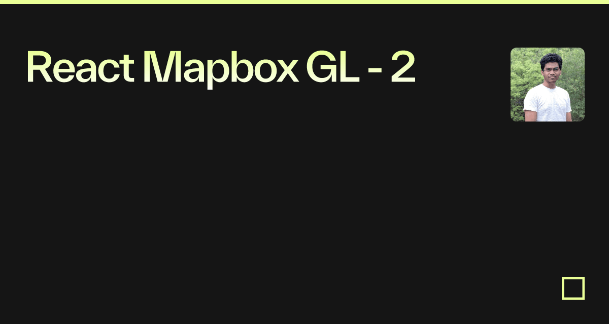 React Mapbox GL - 2 - Codesandbox