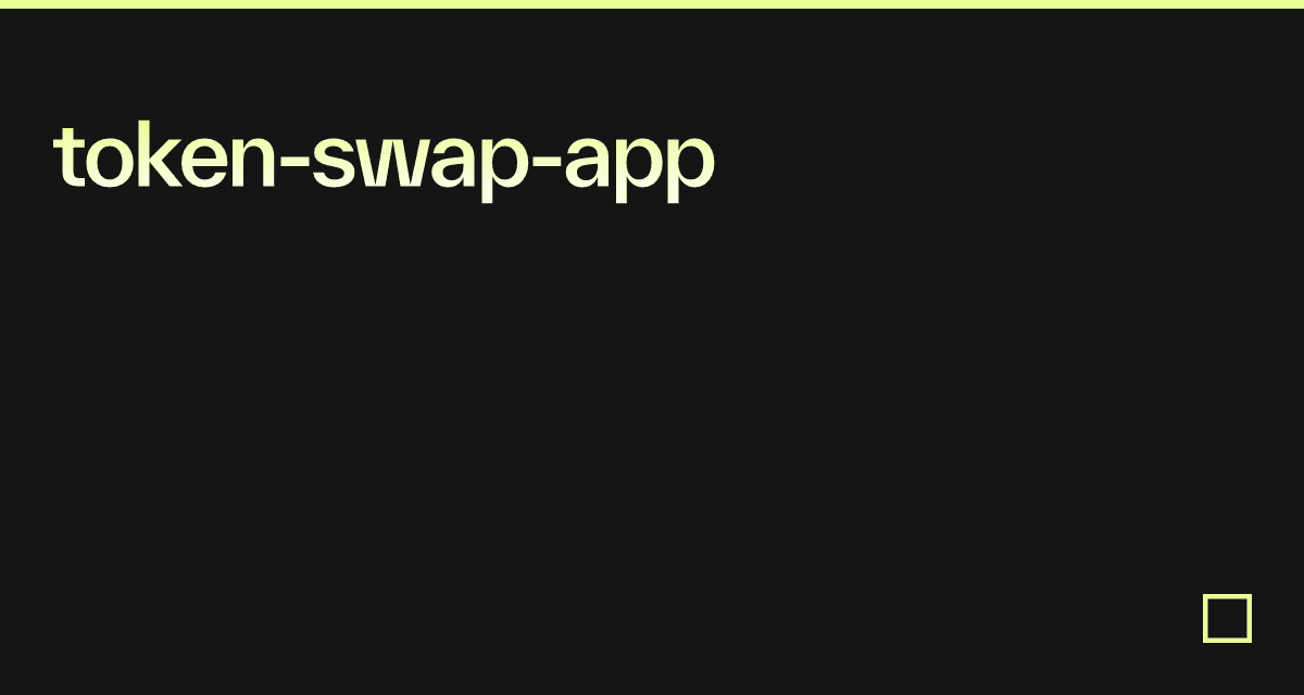 token-swap-app - Codesandbox