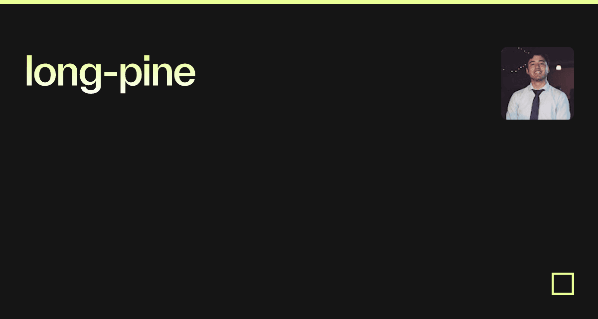 long-pine - Codesandbox