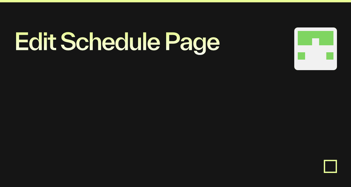 Edit Schedule Page - Codesandbox