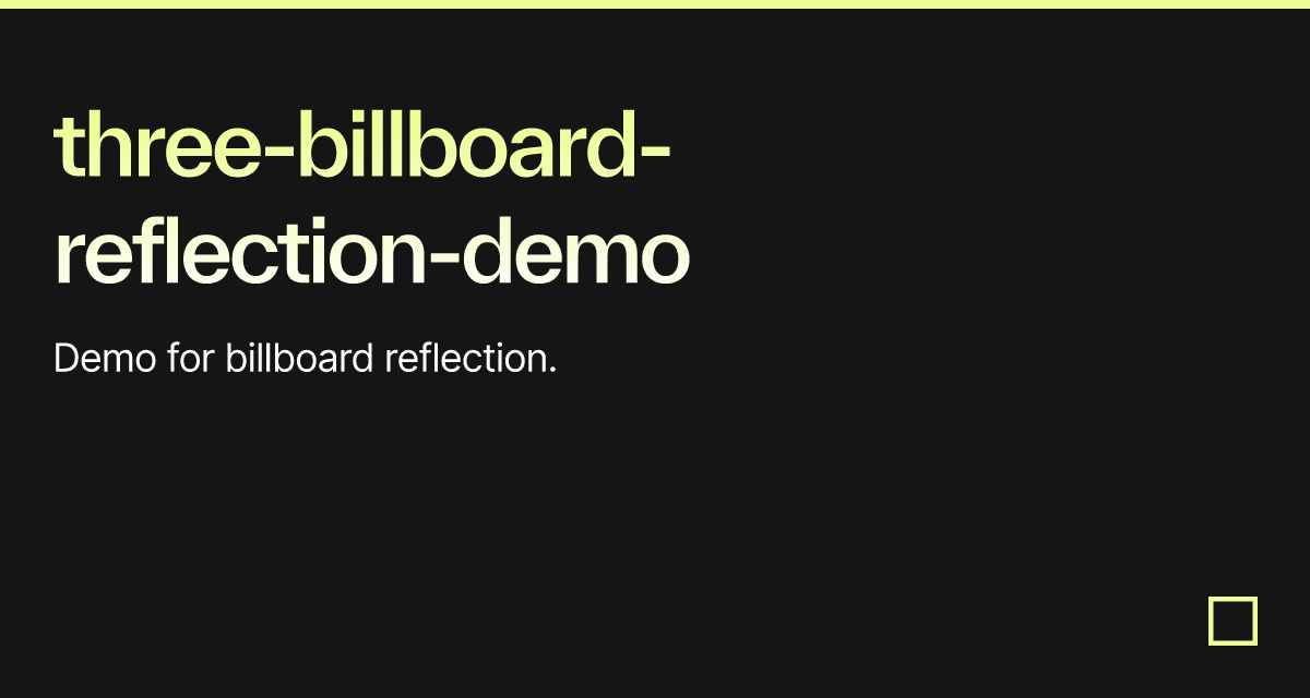 three-billboard-reflection-demo - Codesandbox