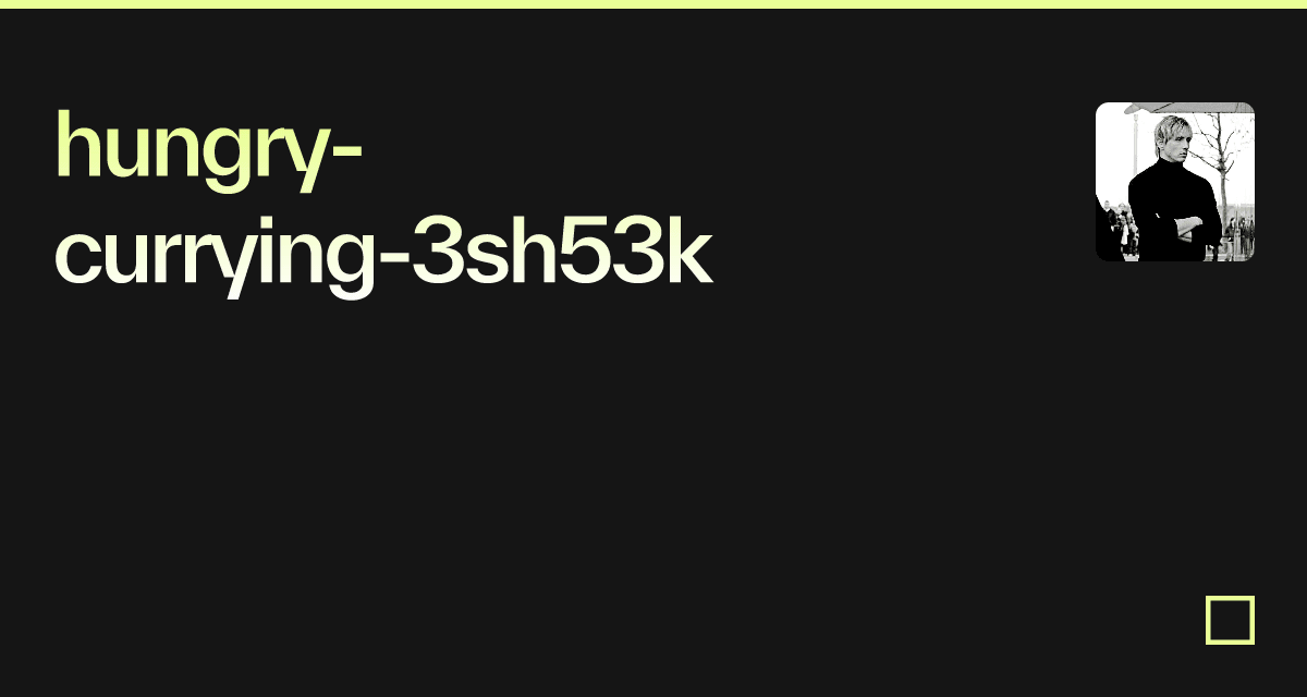 hungry-currying-3sh53k - Codesandbox