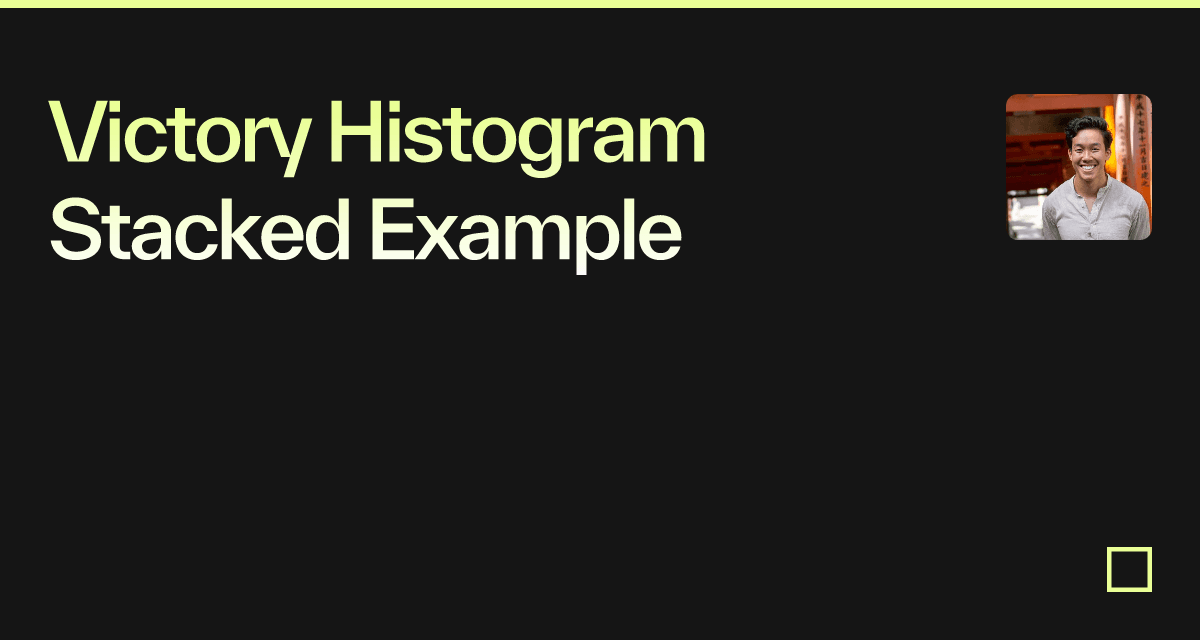 Victory Histogram Stacked Example - Codesandbox Victory Histogram Stacked Example - Codesandbox