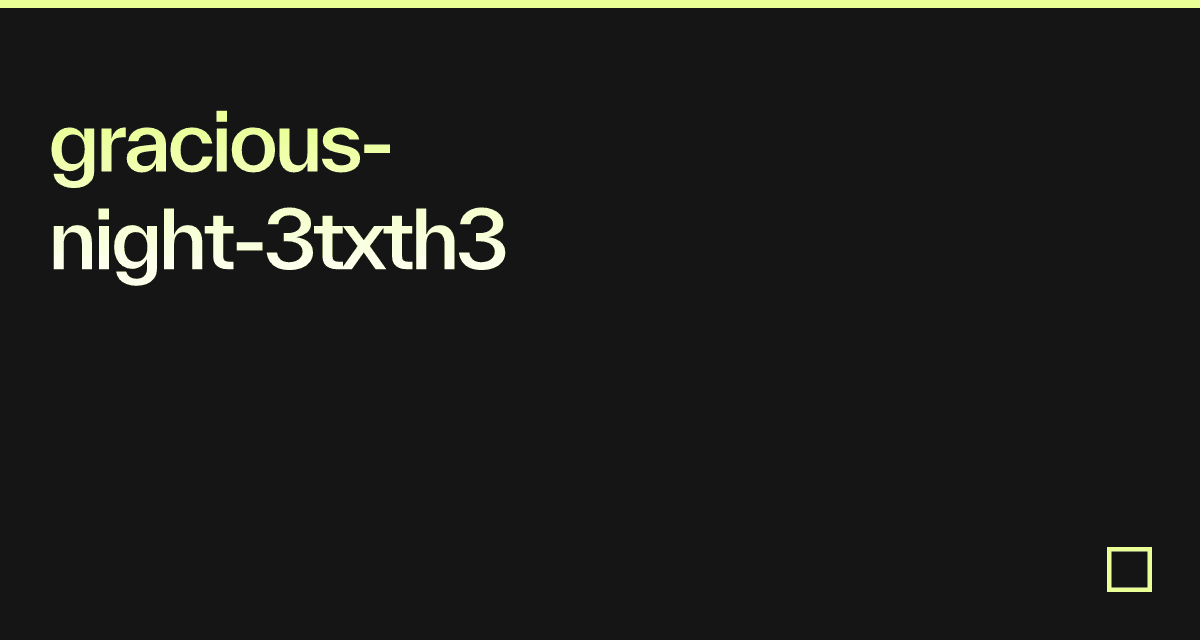 gracious-night-3txth3 - Codesandbox