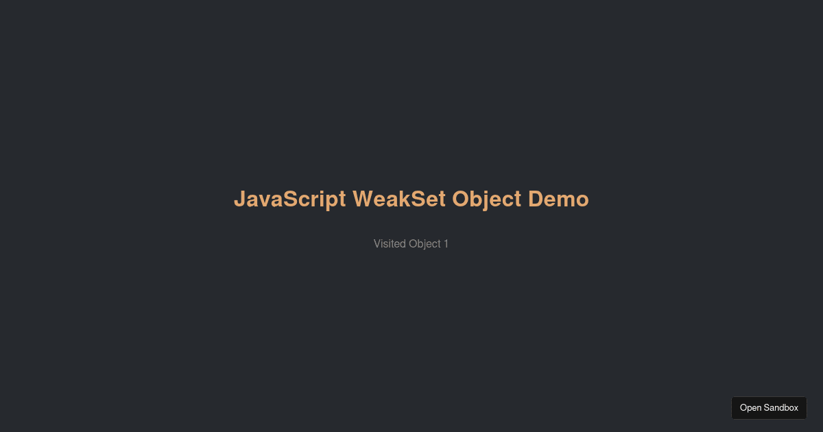 Efficient Memory Management With Javascripts Weakset Codesandbox