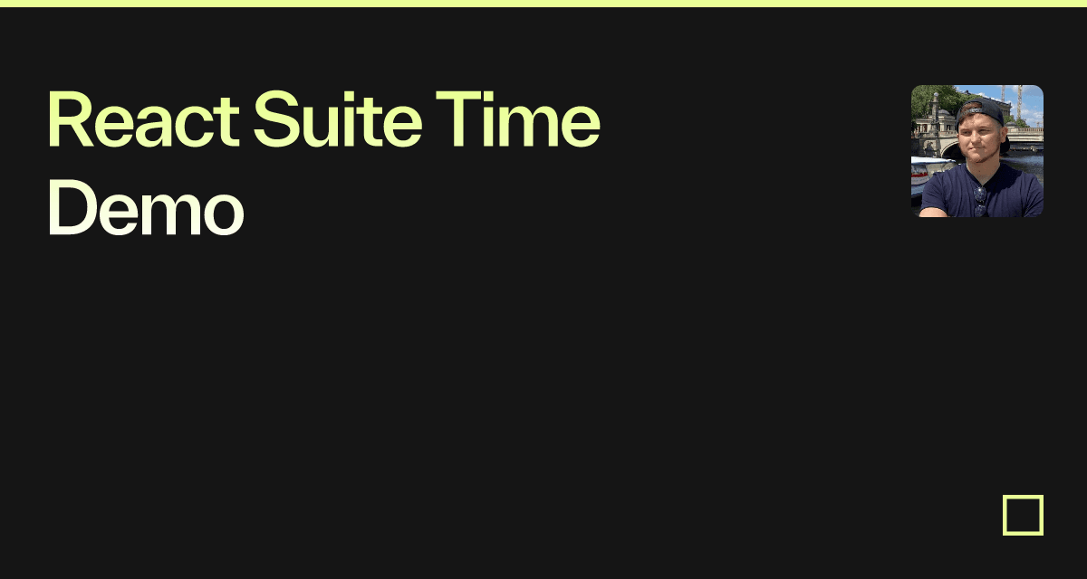 React Suite Time Demo - Codesandbox