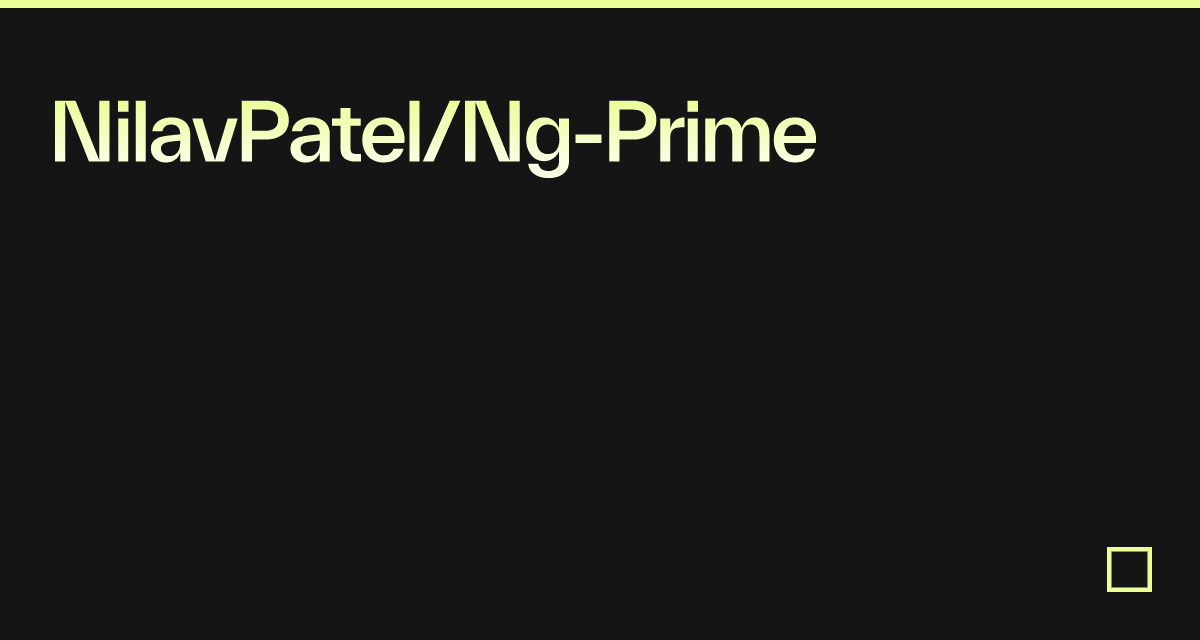 NilavPatel/Ng-Prime - Codesandbox