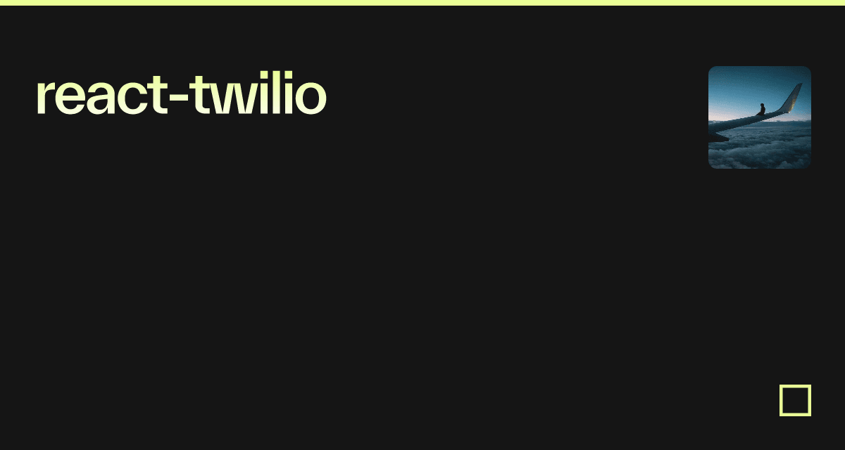 React Twilio Codesandbox