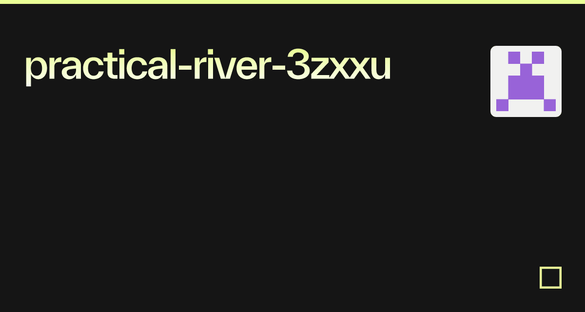 practical-river-3zxxu - Codesandbox