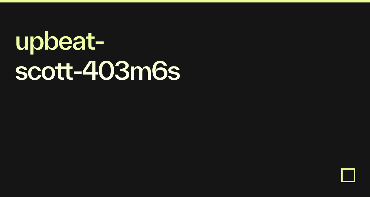 upbeat-scott-403m6s - Codesandbox
