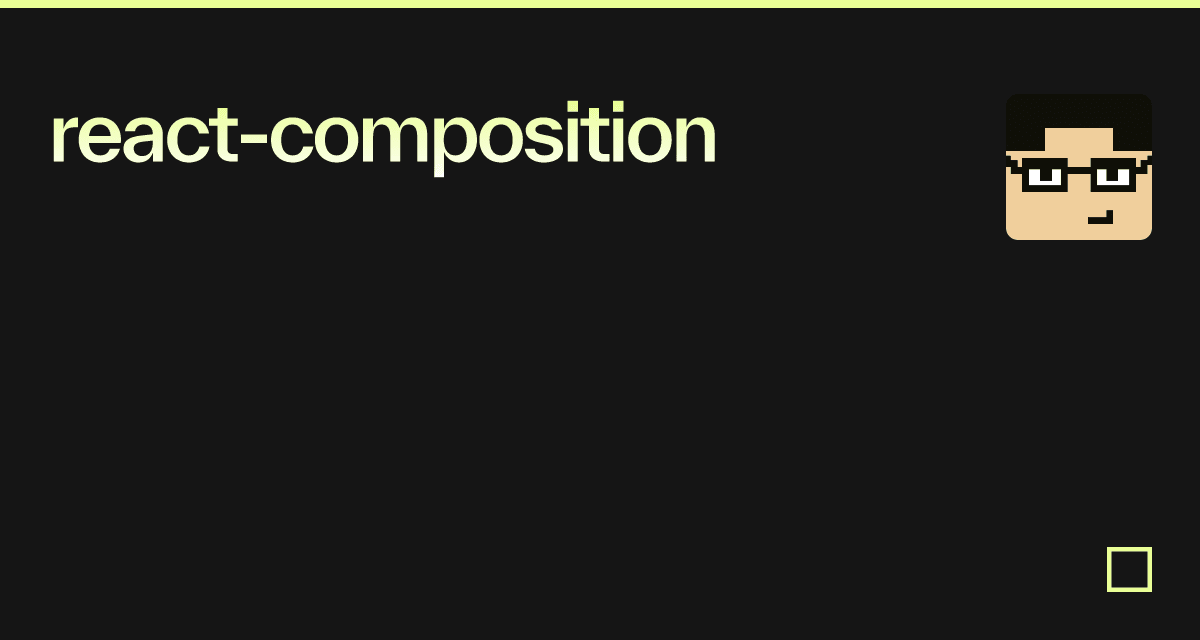 react-composition - Codesandbox