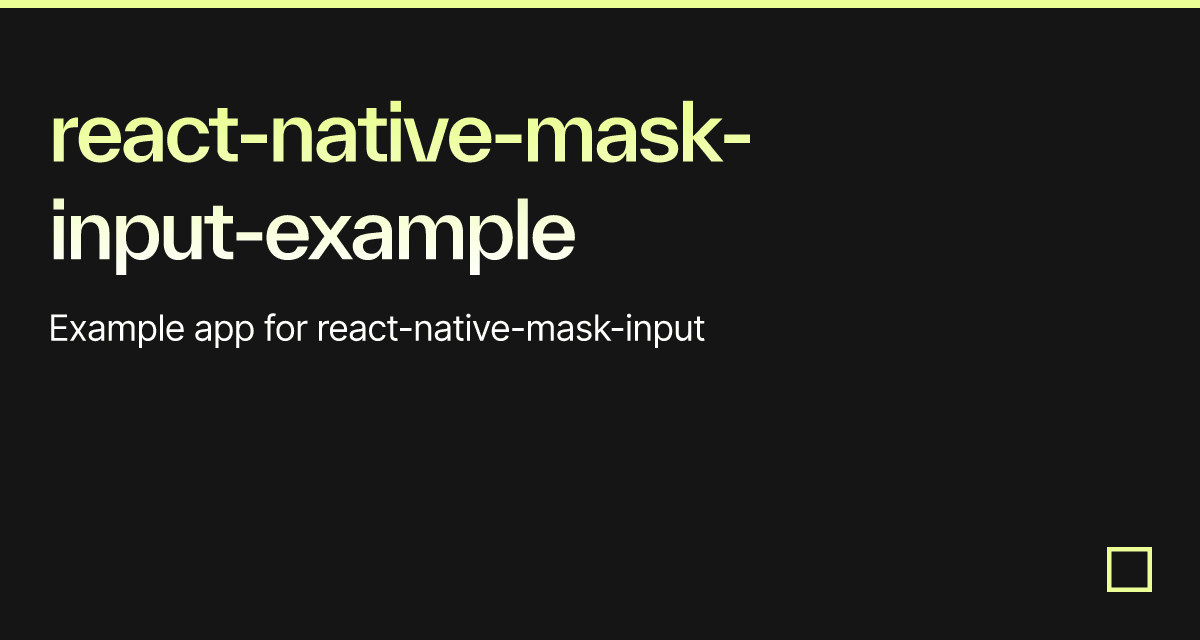 react-native-mask-input-example - Codesandbox
