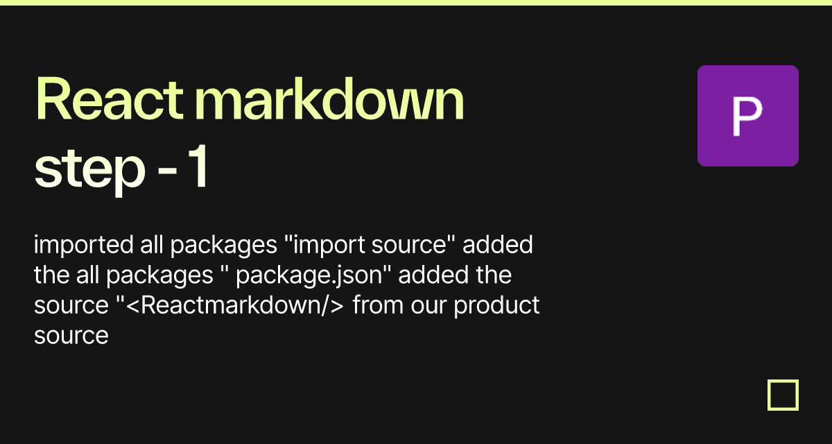 React markdown step - 1 - Codesandbox