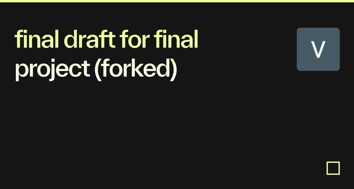 final draft for final project (forked) - Codesandbox