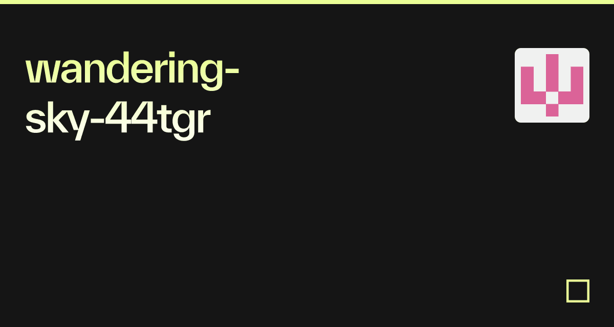 wandering-sky-44tgr - Codesandbox