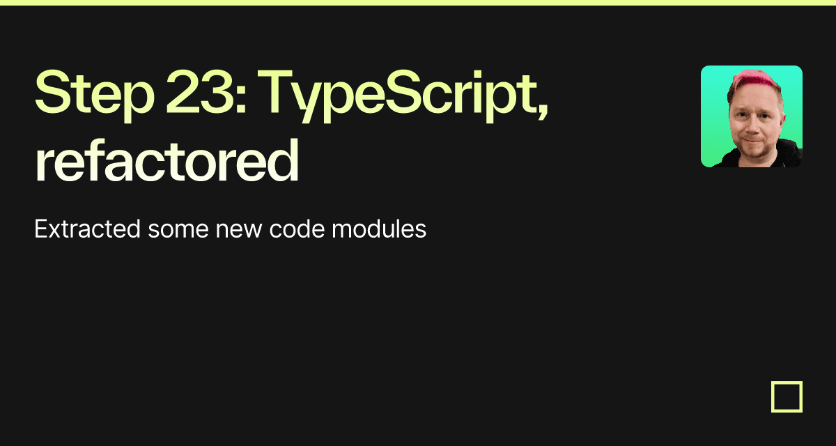 Step 23: TypeScript, refactored - Codesandbox