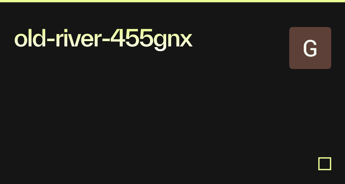 old-river-455gnx - Codesandbox