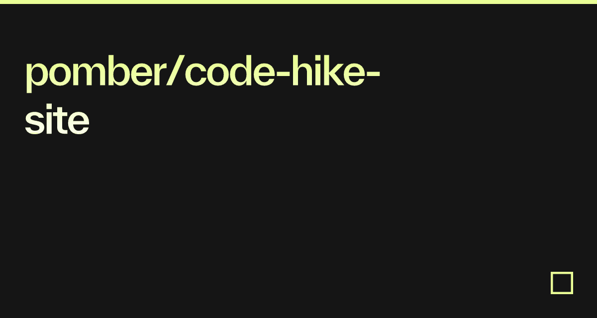 pomber/code-hike-site - Codesandbox