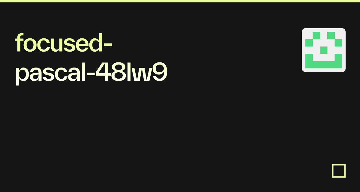 focused-pascal-48lw9 - Codesandbox