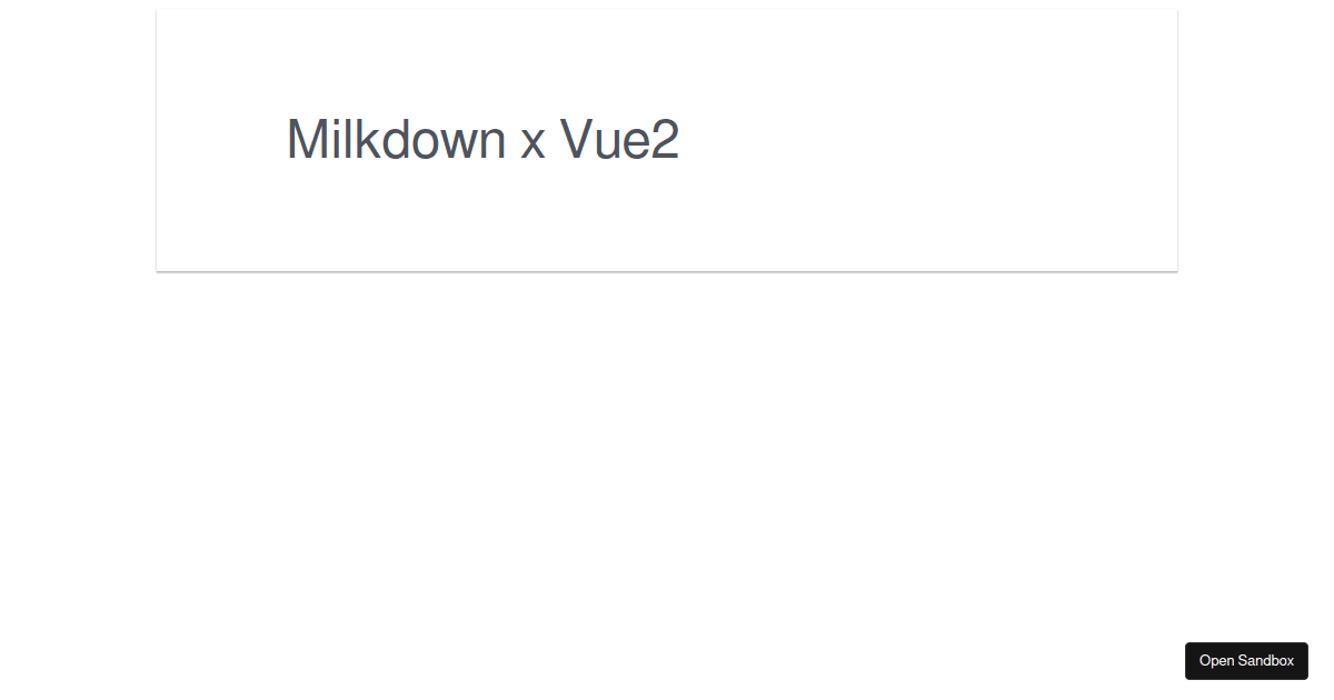 Milkdown Vue2 Setup Forked Codesandbox