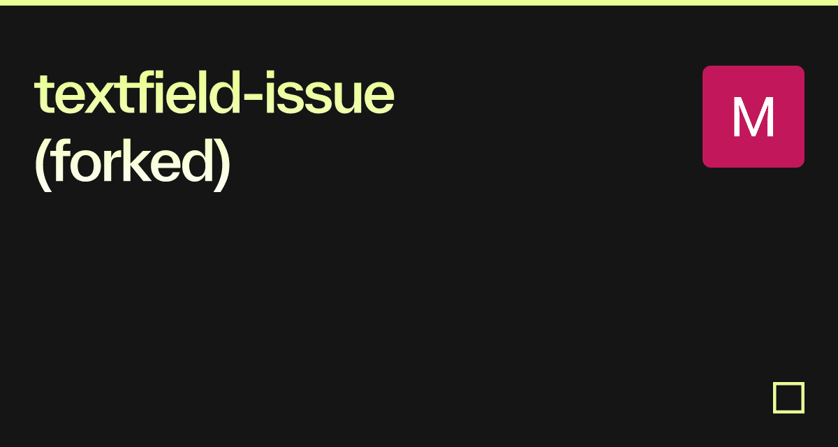 textfield-issue (forked) - Codesandbox
