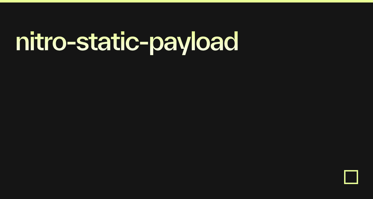 nitro-static-payload - Codesandbox