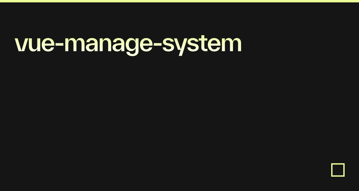 Vue Manage System Codesandbox